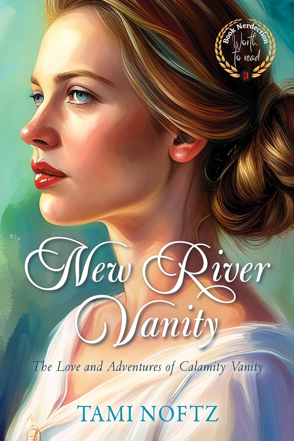New River Vanity: The Love and Adventures of Calamity Vanity by Tami ...
