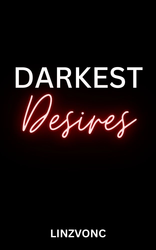 Darkest Desires by Linzvonc | Goodreads