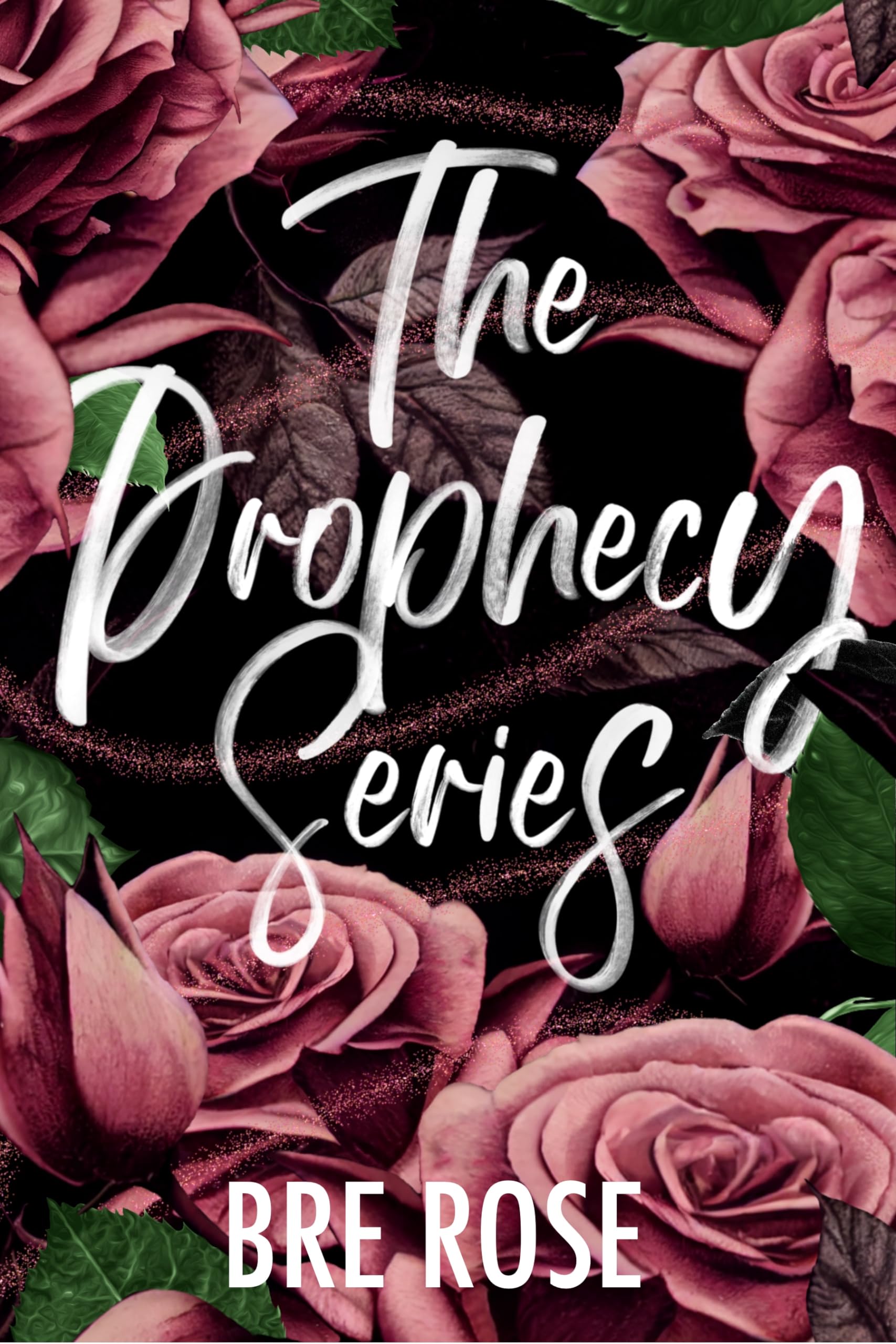 The Prophecy Series: The Complete Collection by Bre Rose | Goodreads