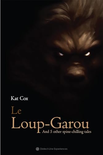 Le Loup-Garou: And 5 other spine-chilling tales by Kat Cox | Goodreads