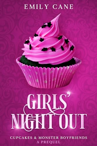 Girls' Night Out (Cupcakes & Monster Boyfriends, #0.5) by Emily Cane ...