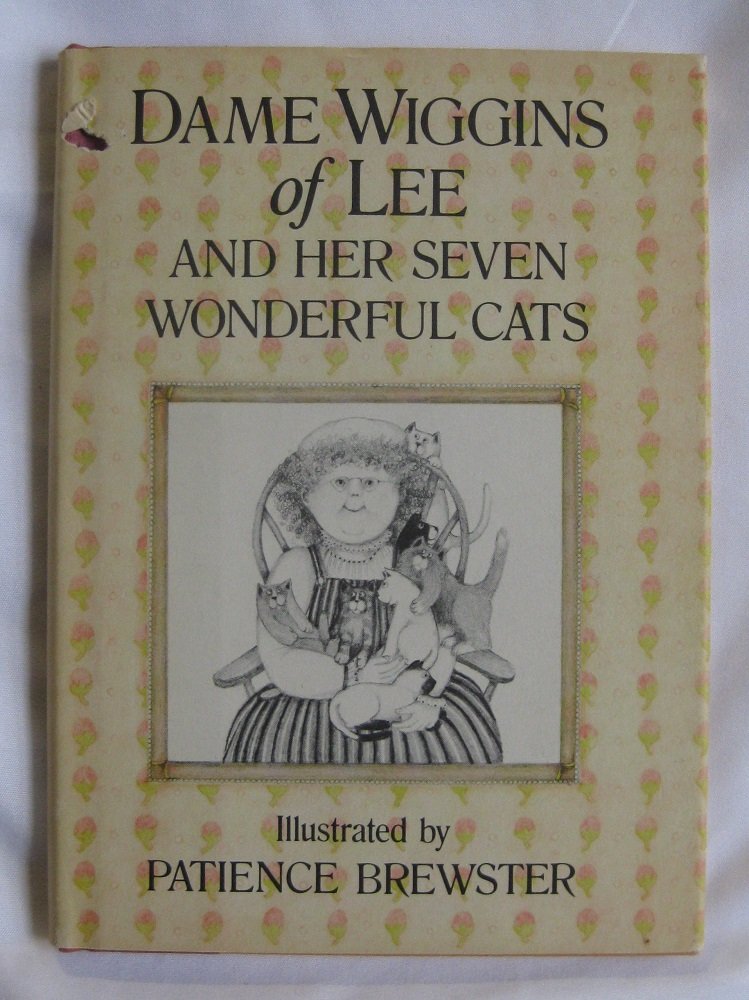 Dame Wiggins of Lee and Her Seven Wonderful Cats by Patience Brewster ...