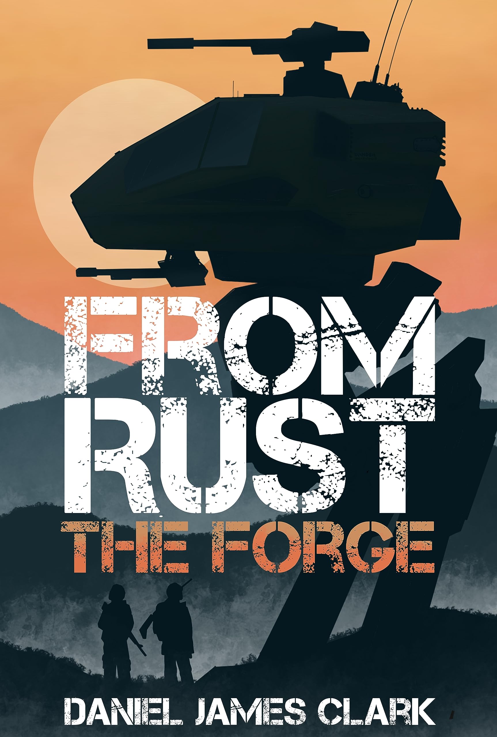 The Forge (From Rust Book 1) by Daniel James Clark | Goodreads