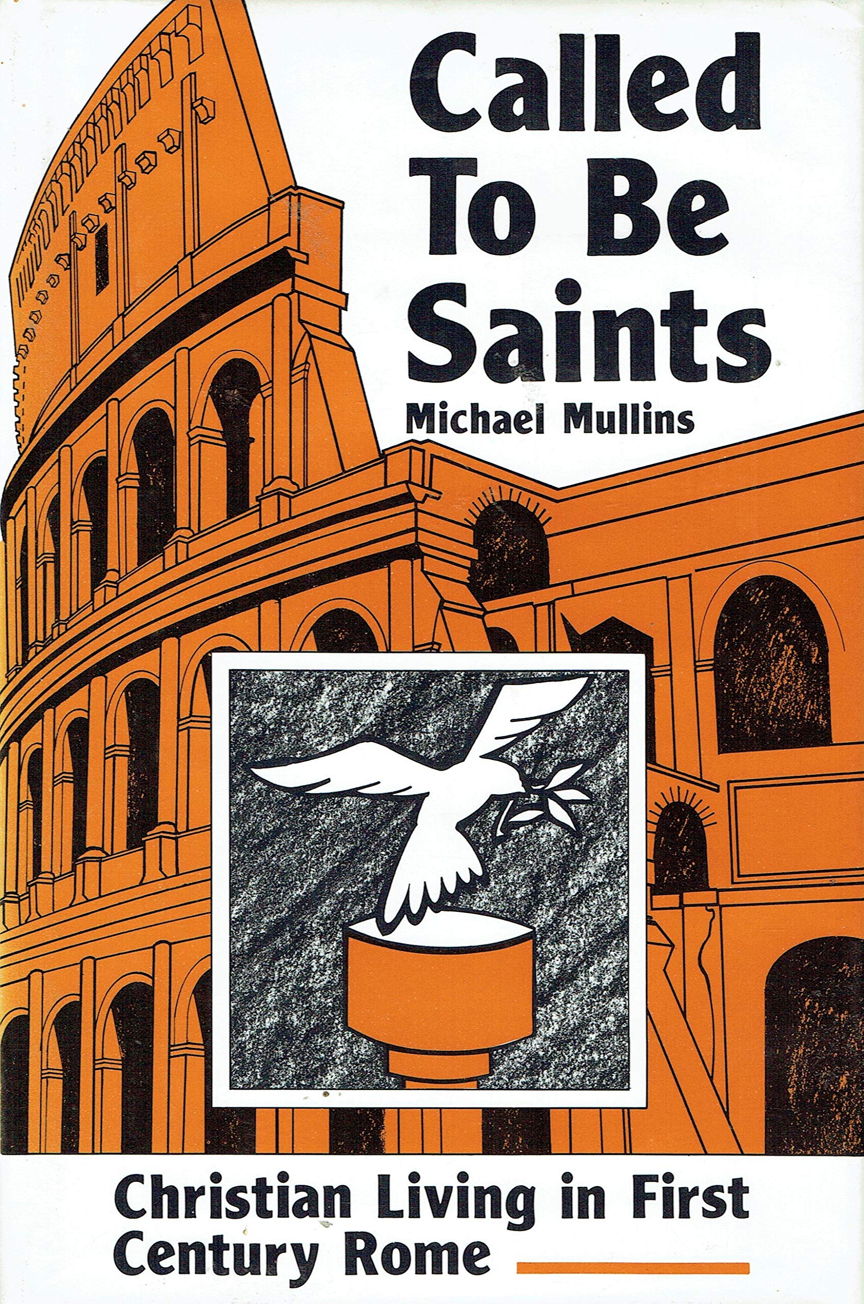 Called to be saints: Christian living in first-century Rome by Michael ...