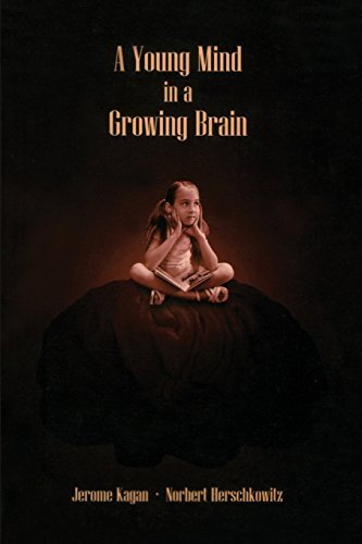 A Young Mind In A Growing Brain by Jerome Kagan by Jerome Kagan | Goodreads