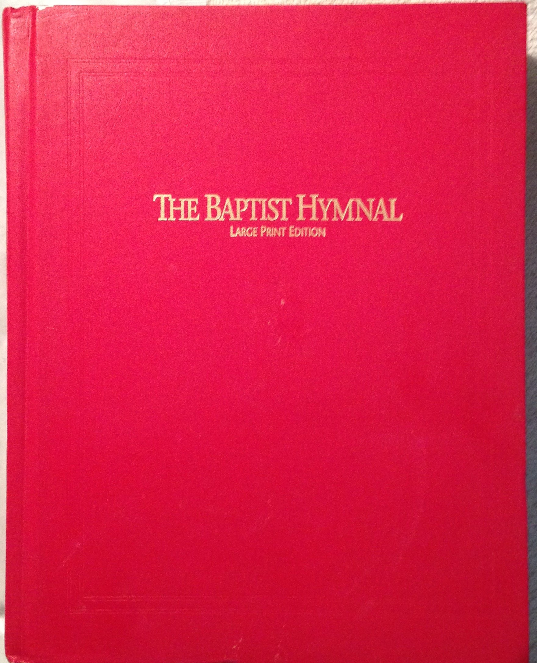 Baptist Hymnal 1991 Large Print Edition by Unknown | Goodreads