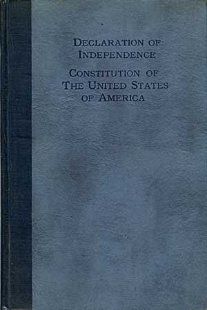 THE DECLARATION OF INDEPENDENCE AND THE CONSTITUTION OF THE UNITED ...