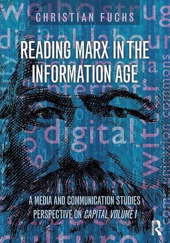 Reading Marx in the Information Age: A Media and Communication Studies ...
