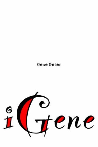 iGene by Gene Geter (2006-01-17) by Gene Geter | Goodreads
