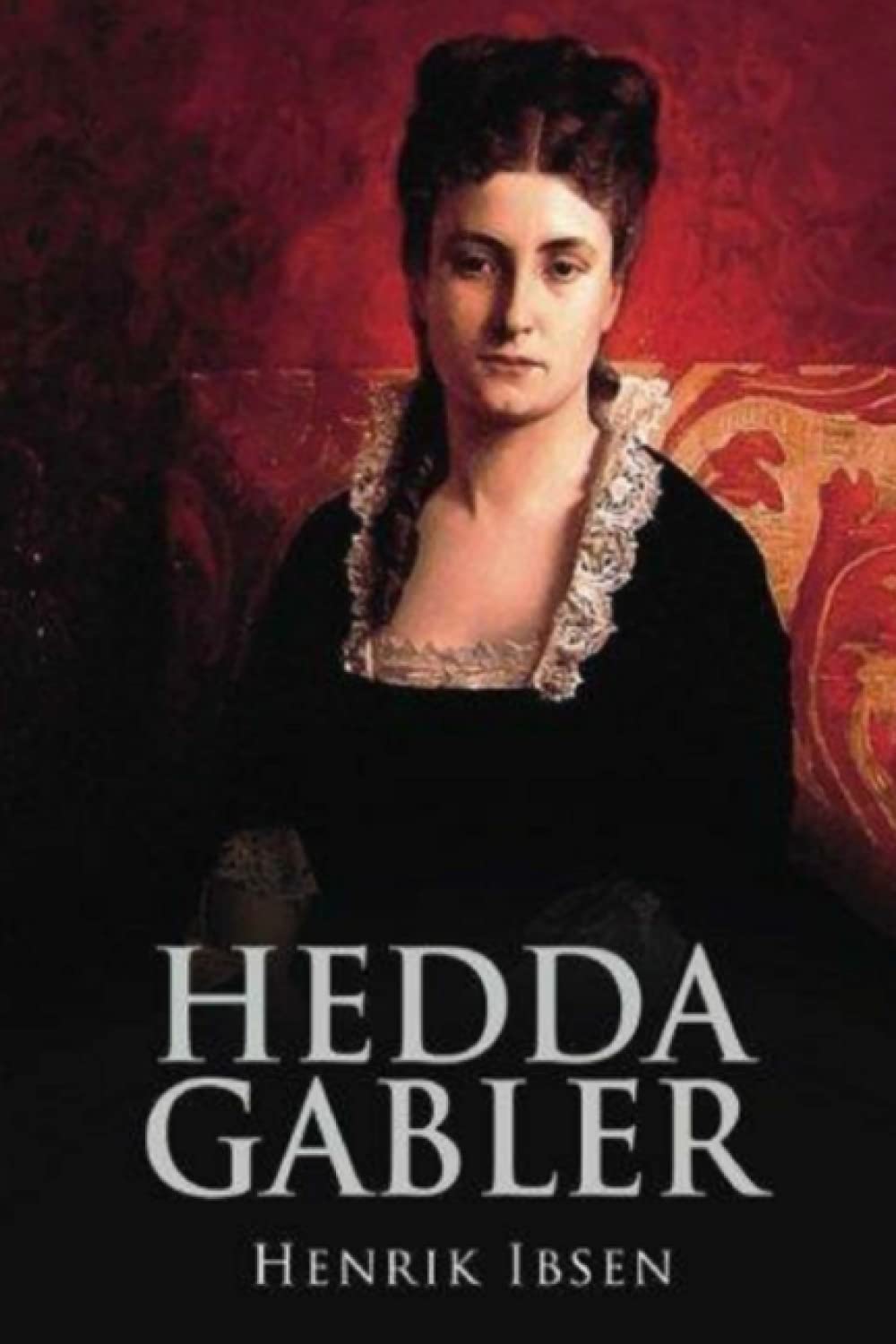 Hedda Gabler (Annotated) by Henrik Ibsen | Goodreads