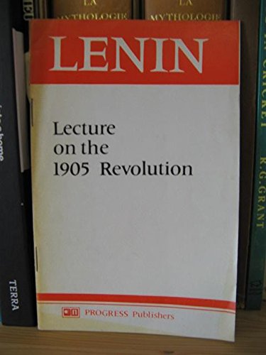 Lecture on the 1905 Revolution by Vladimir Lenin | Goodreads