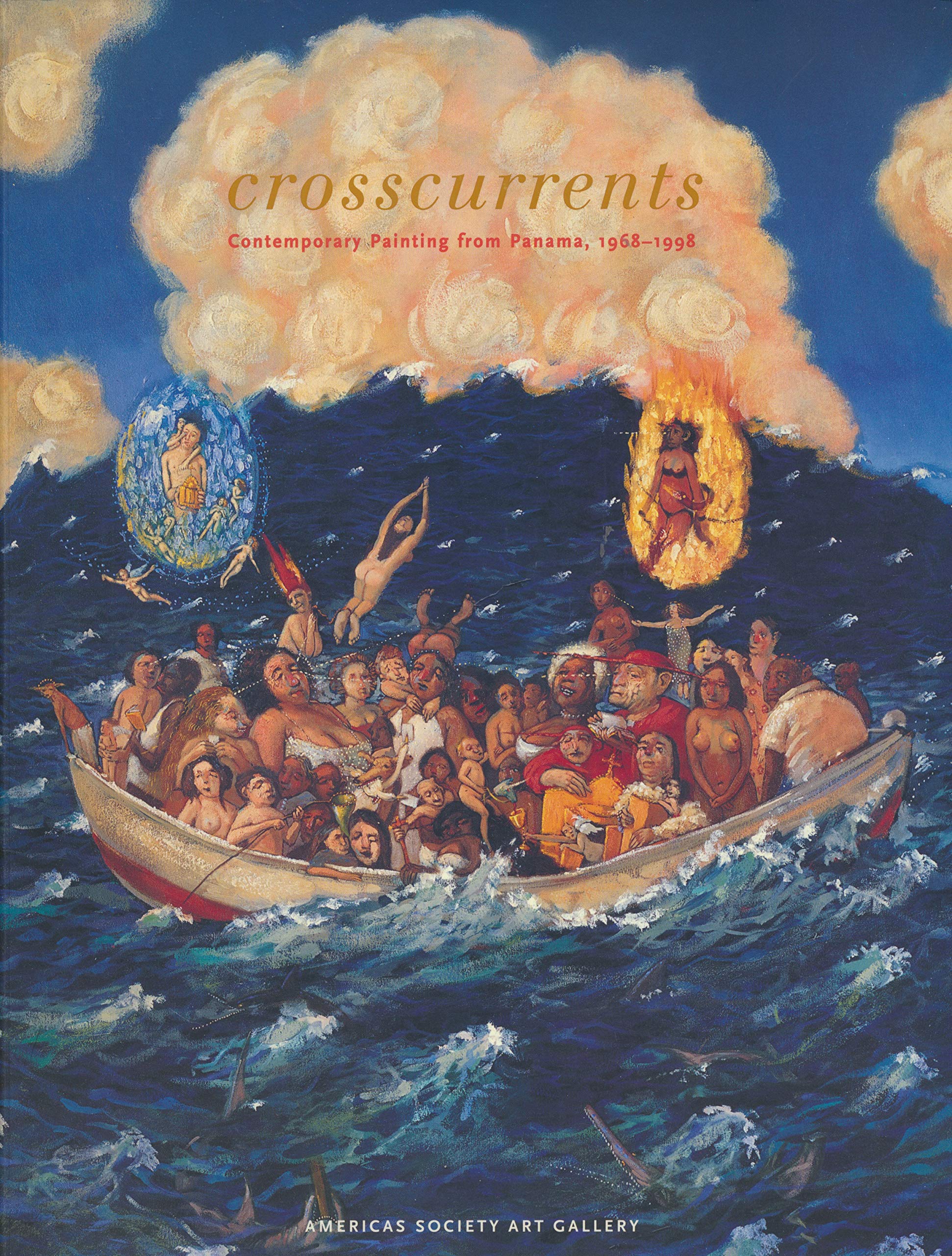Crosscurrents. Contemporary Painting From Panama, 1968-1998 by Edward J ...