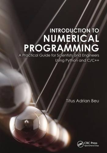 Introduction To Numerical Programming A Practical Guide For Scientists And Engineers Using