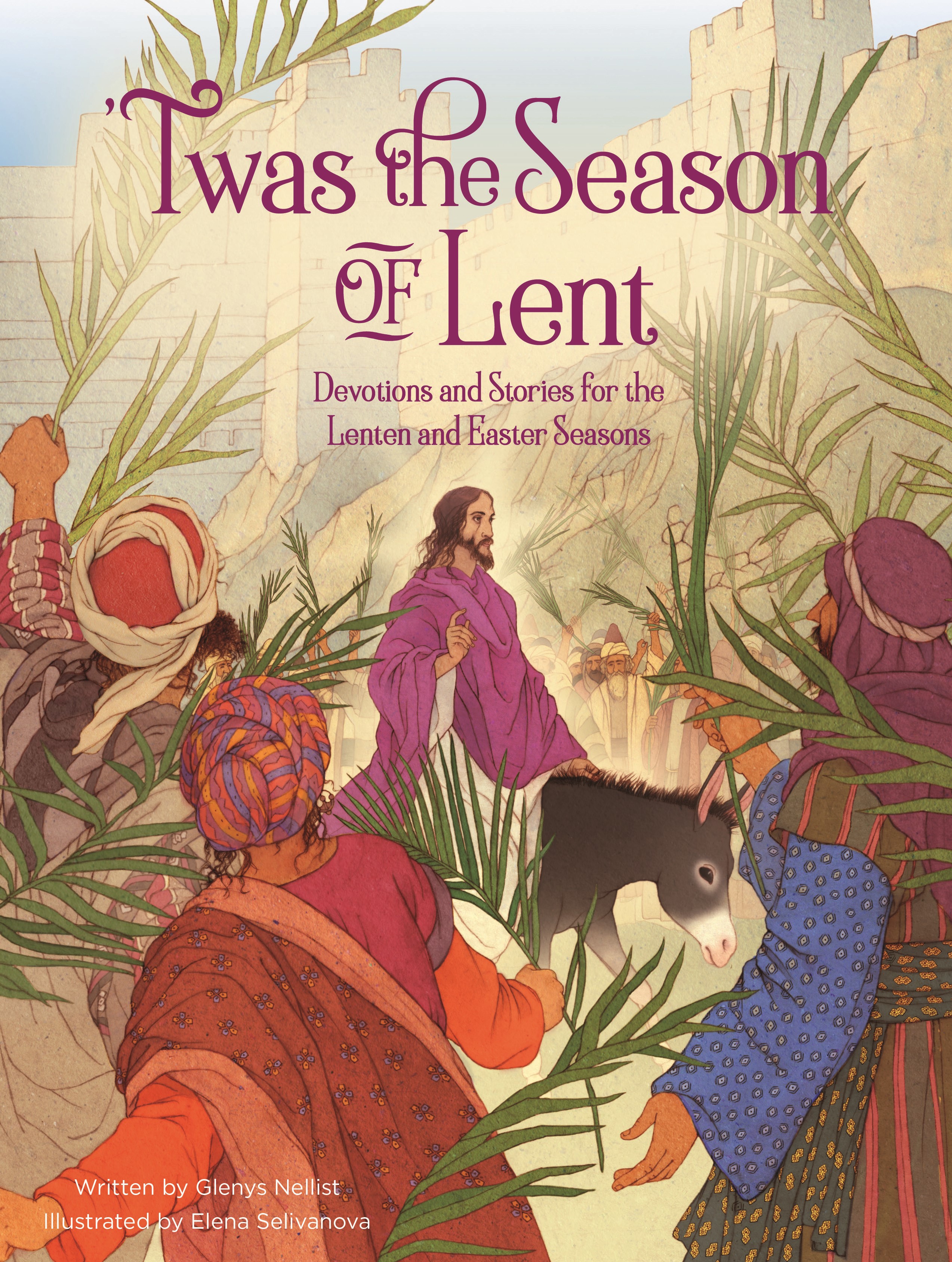 'Twas the Season of Lent: Devotions and Stories for the Lenten and ...