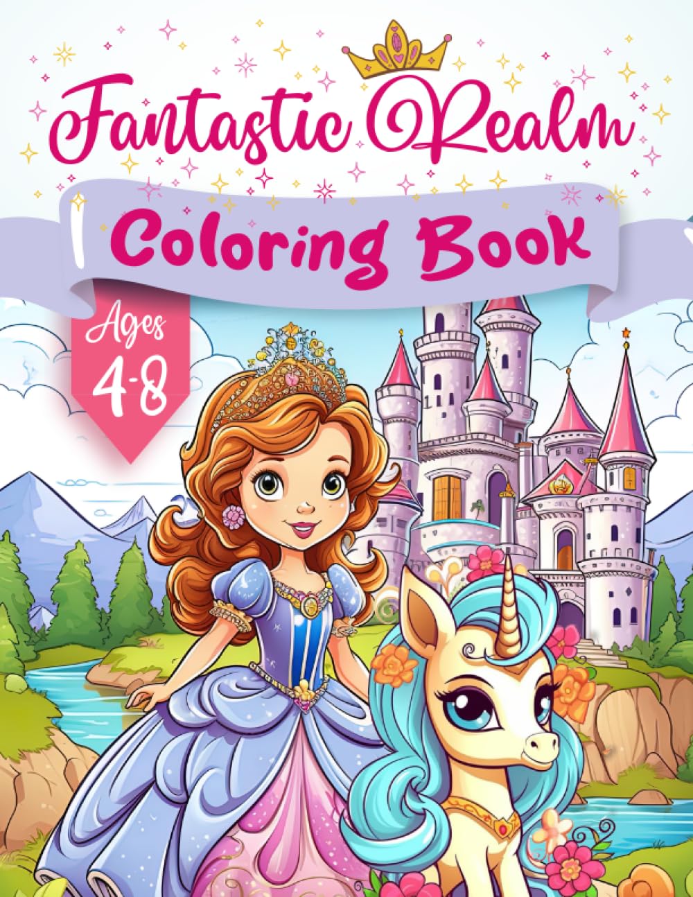 Fantastic Realm Coloring Book: Princess and Unicorns for girl | Kids ...