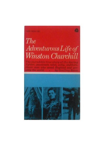 The Adventurous Life of Winston Churchill by Geoffrey Bocca | Goodreads
