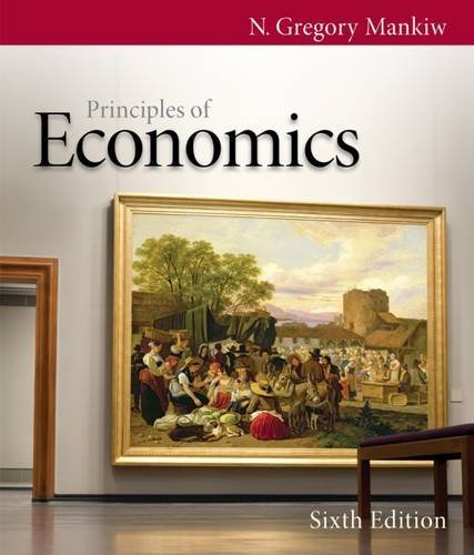 Principles of Economics by N. Gregory Mankiw by N. Gregory Mankiw ...