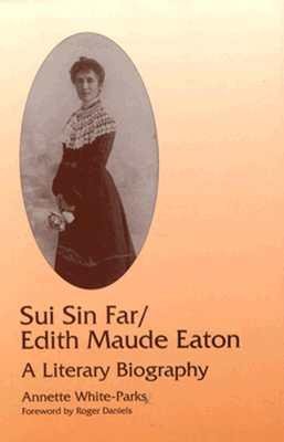[(Sui Sin Far / Edith Maude Eaton: A Literary Biography )] [Author ...