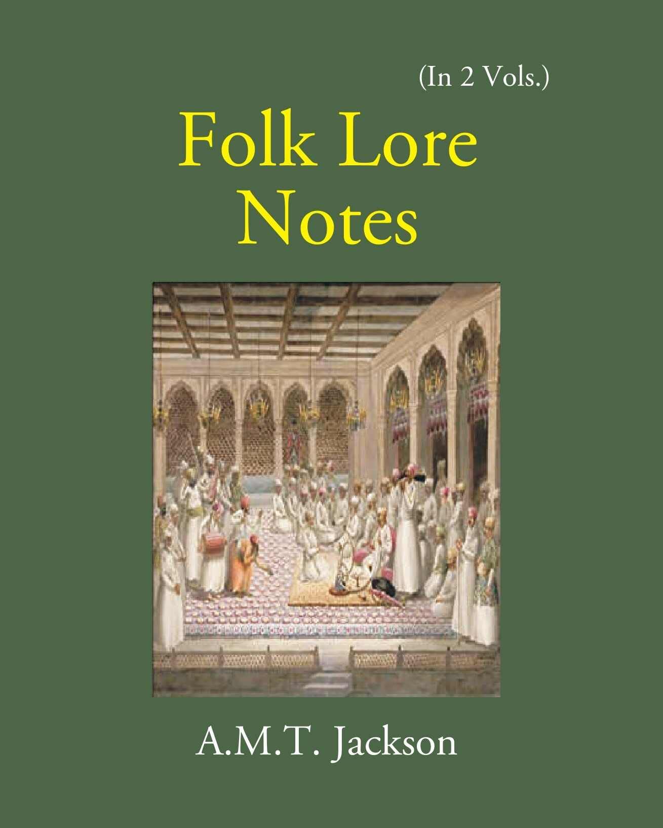 Folk Lore Notes Folklore of Gujarat by A. M. T. Jackson | Goodreads