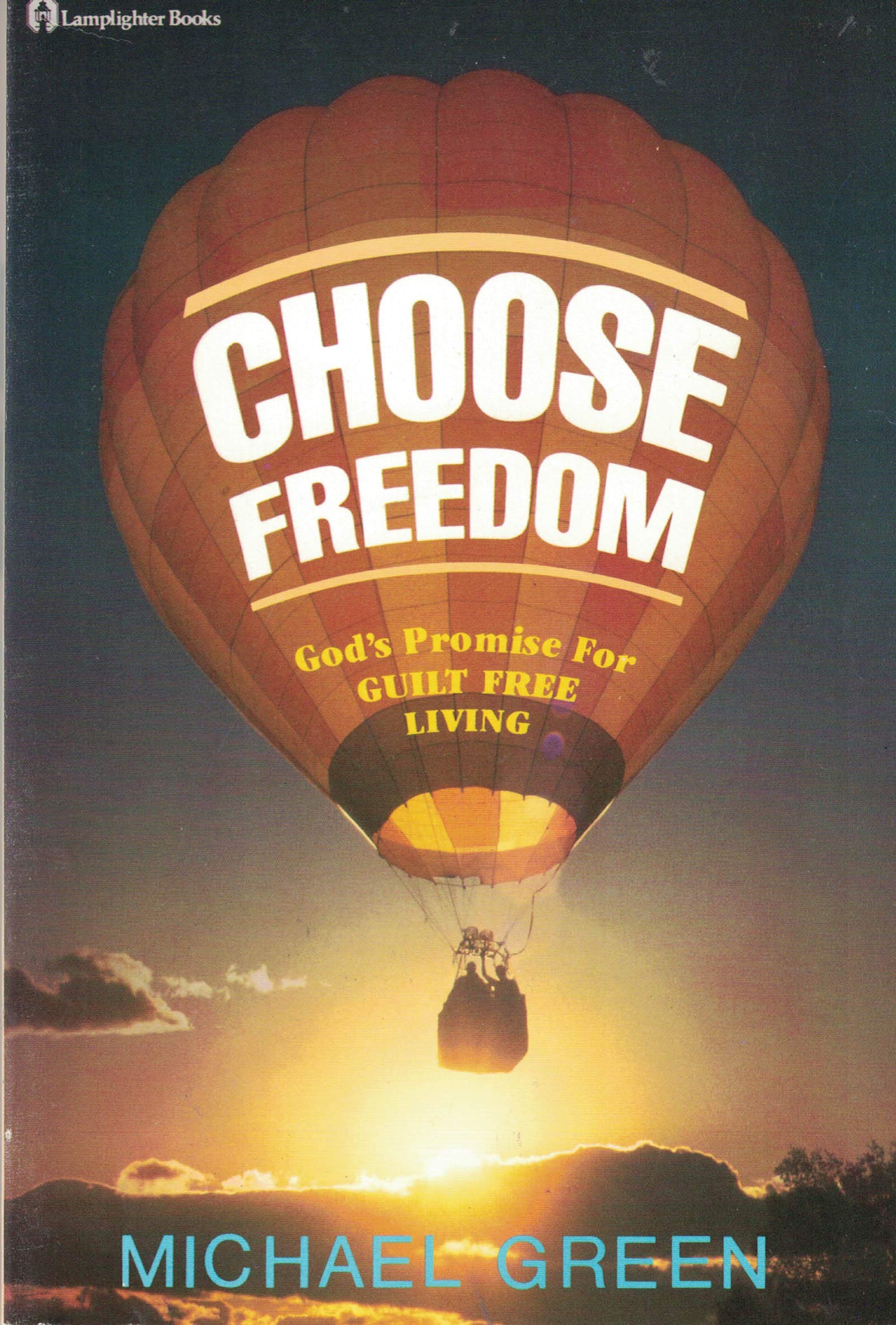Choose Freedom by Michael Green | Goodreads