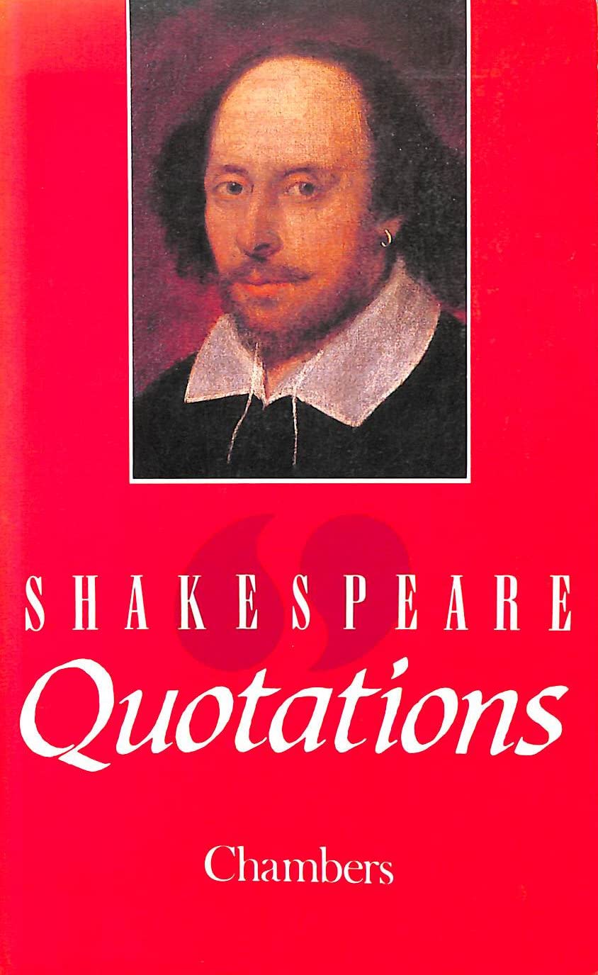 Chambers Shakespeare quotations by william-shakespeare-g-f-lamb | Goodreads