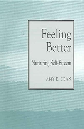 [Feeling Better: Nurturing Self-esteem] (By: Amy E. Dean) [published ...