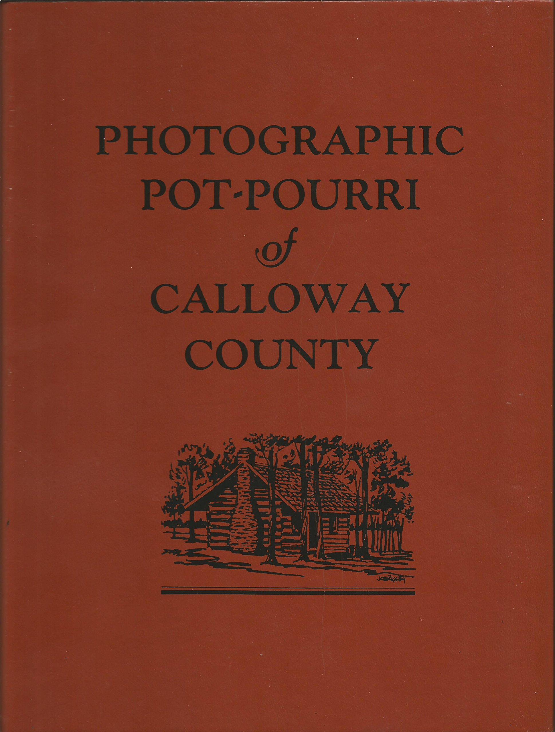 Calloway Co, KY - Photographic Potpourri by Turner Publishing | Goodreads
