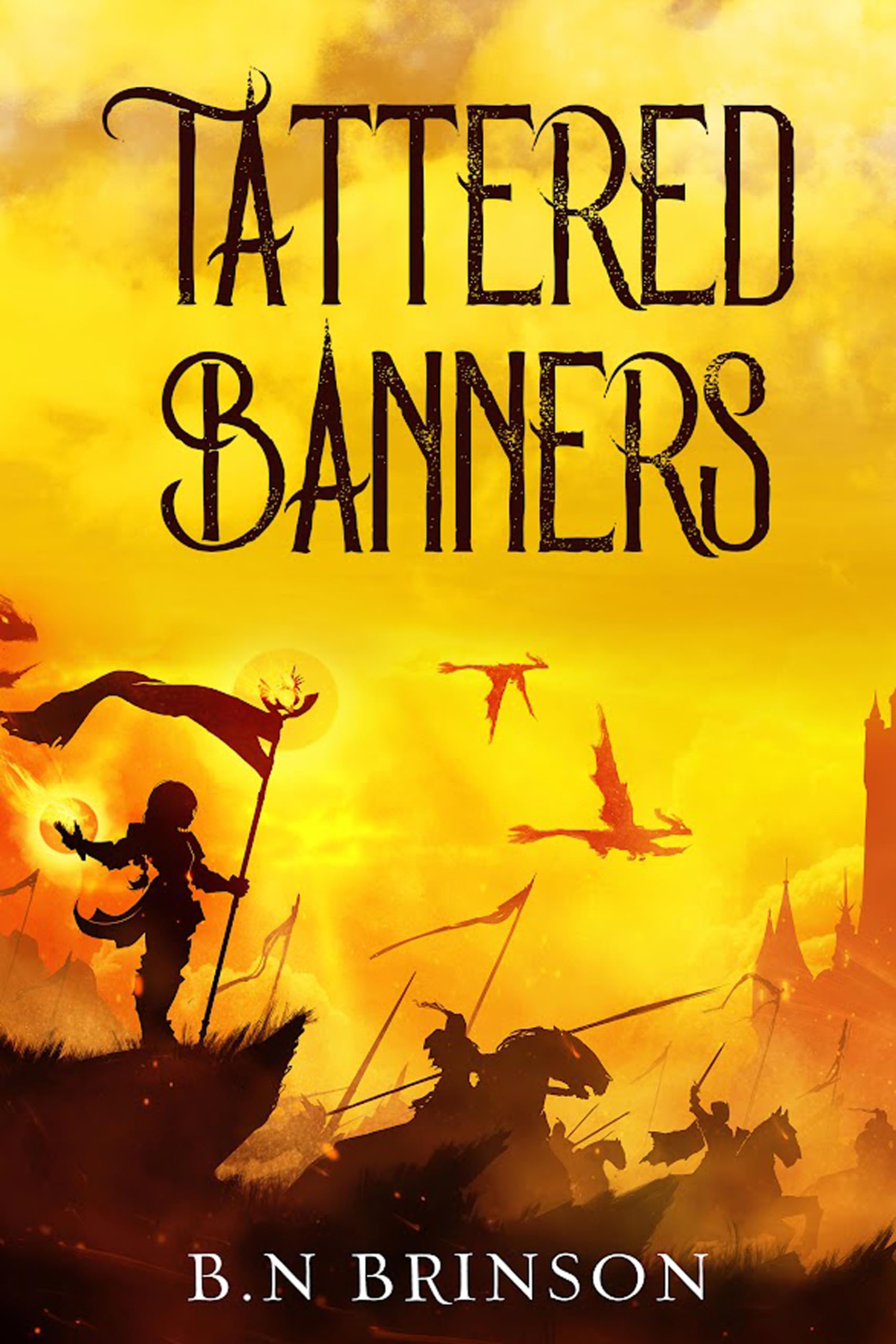 Tattered Banners by B.N. Brinson | Goodreads