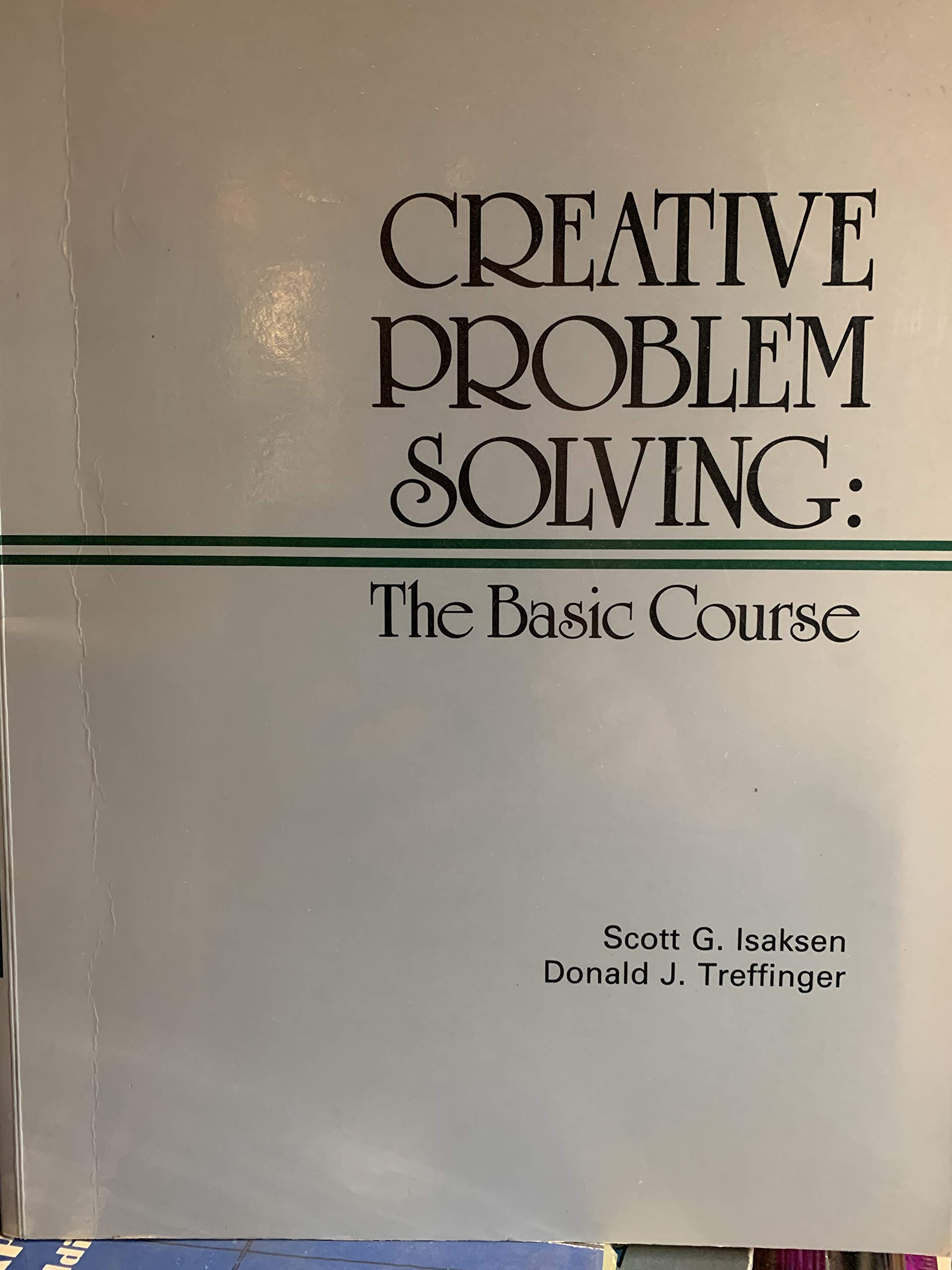 Creative Problem Solving: The Basic Course by Scott G. Isaksen | Goodreads