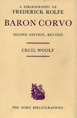 Bibliography of Frederick Rolfe, Baron Corvo by Cecil Woolf | Goodreads