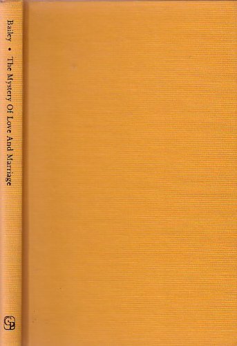 The Mystery Of Love And Marriage : A Study In The Theology Of Sexual ...
