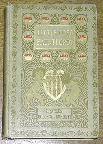 Little Lord Fauntleroy, Illustrated by Frances Hodgson Burnett | Goodreads