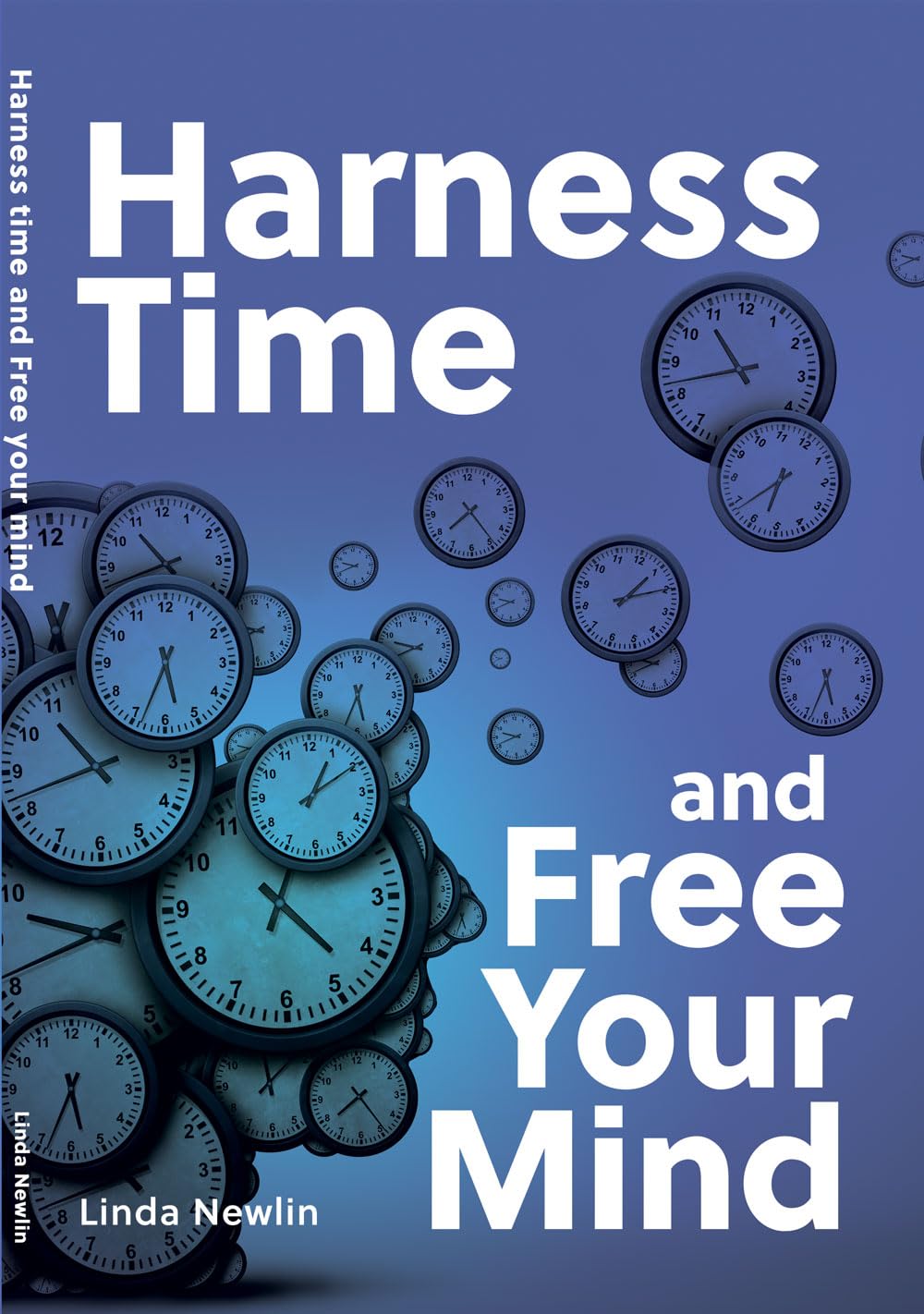 Harness Time and Free Your Mind by Linda Newlin | Goodreads