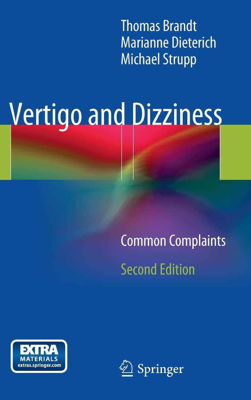 Vertigo and Dizziness: Common Complaints by Brandt, Thomas, Dieterich, Marianne, Strupp, Michael ...