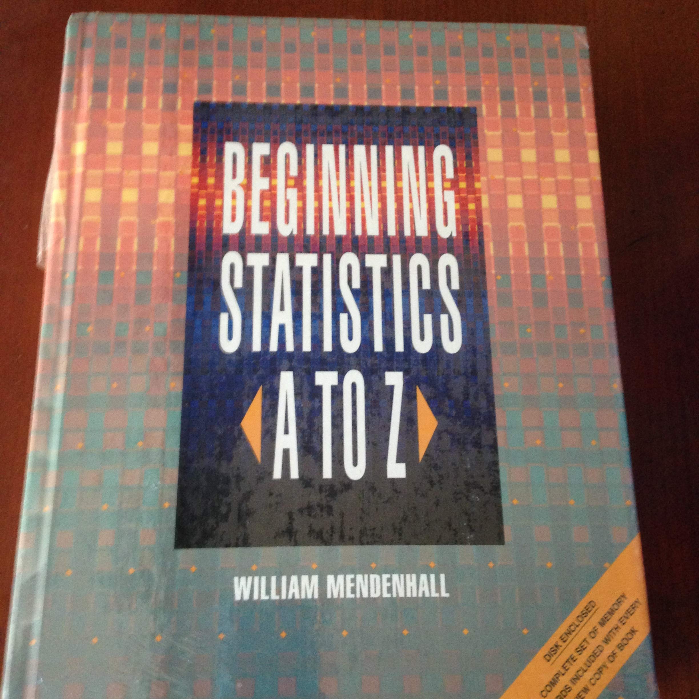 Beginning Statistics A to Z by William Mendenhall | Goodreads