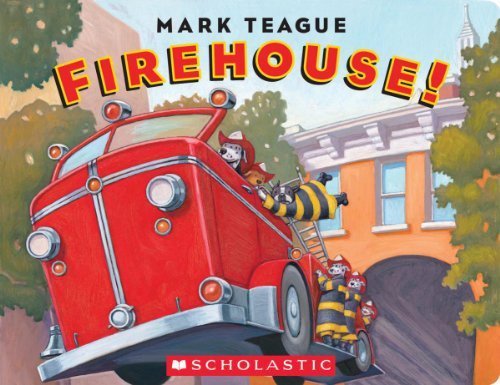 Firehouse! by Teague, Mark (2013) Board book by Mark Teague | Goodreads