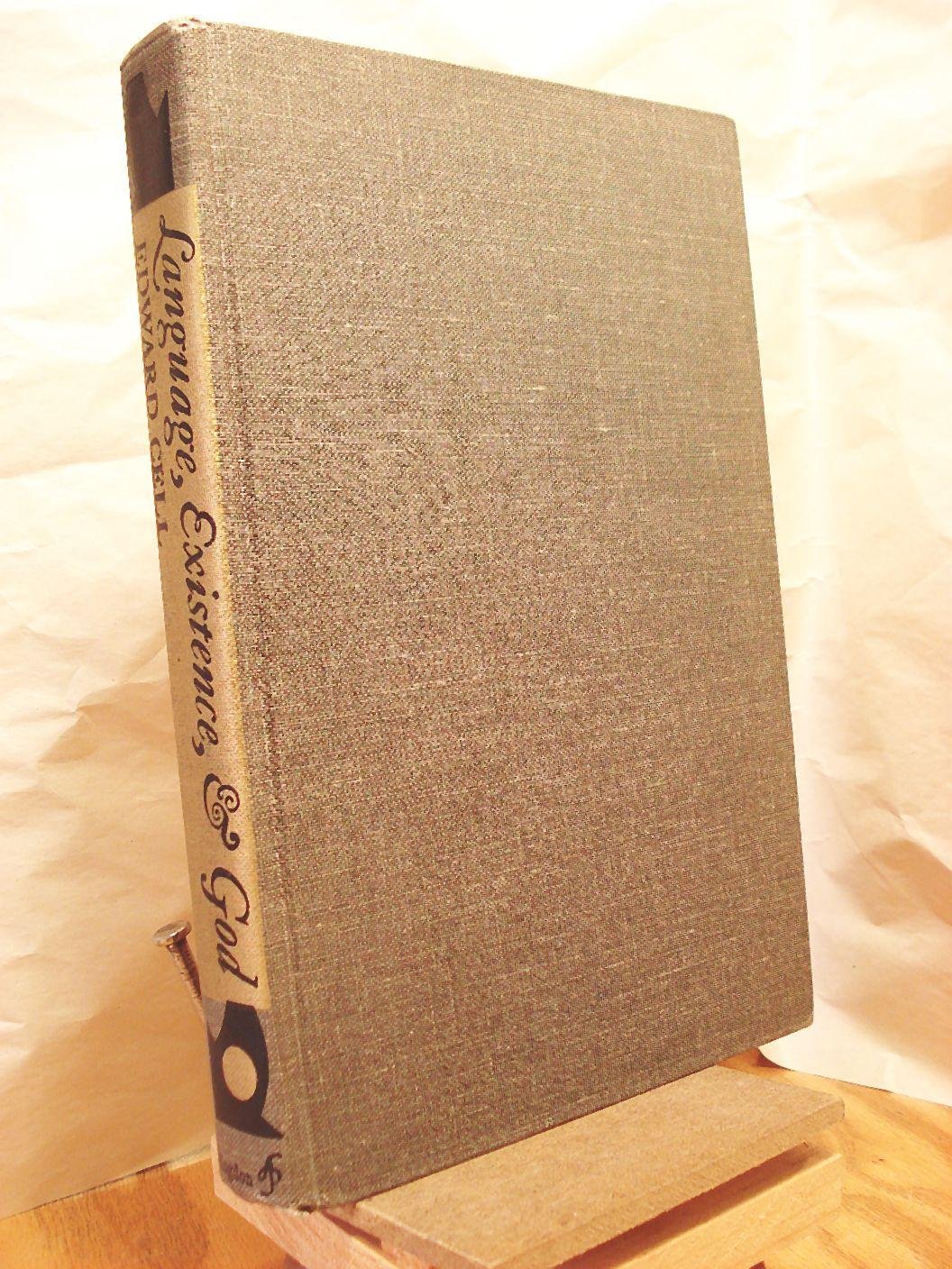 Language, existence & God;: Interpretations of Moore, Russell, Ayer ...