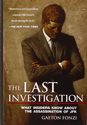 The Last Investigation: What Insiders Know about the Assassination of ...