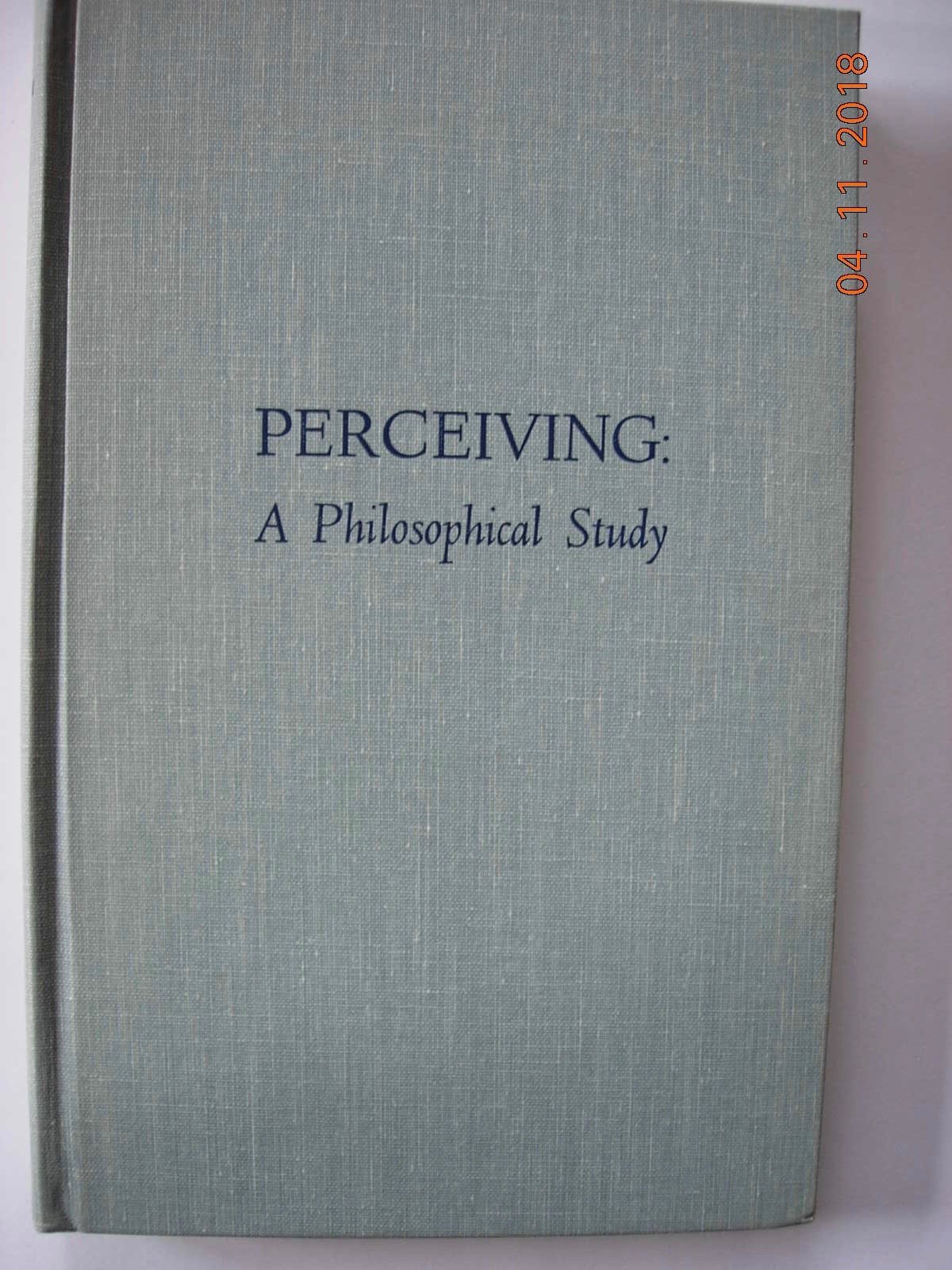 Perceiving a Philosophical Study by Roderick M. Chisholm | Goodreads