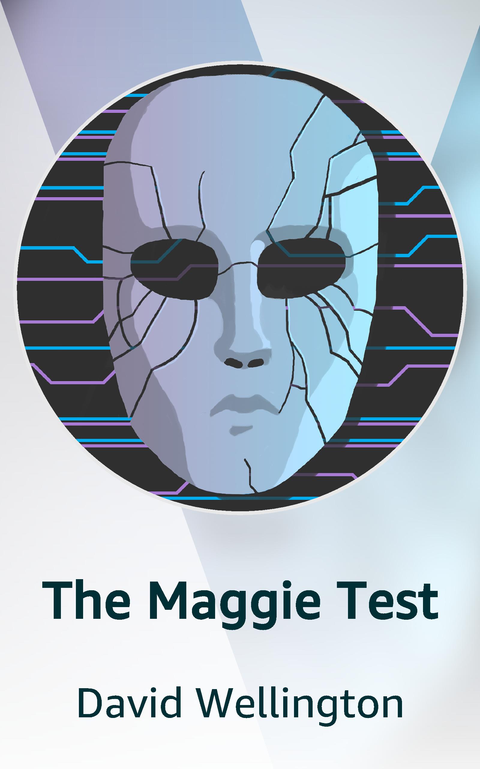 The Maggie Test by David Wellington | Goodreads