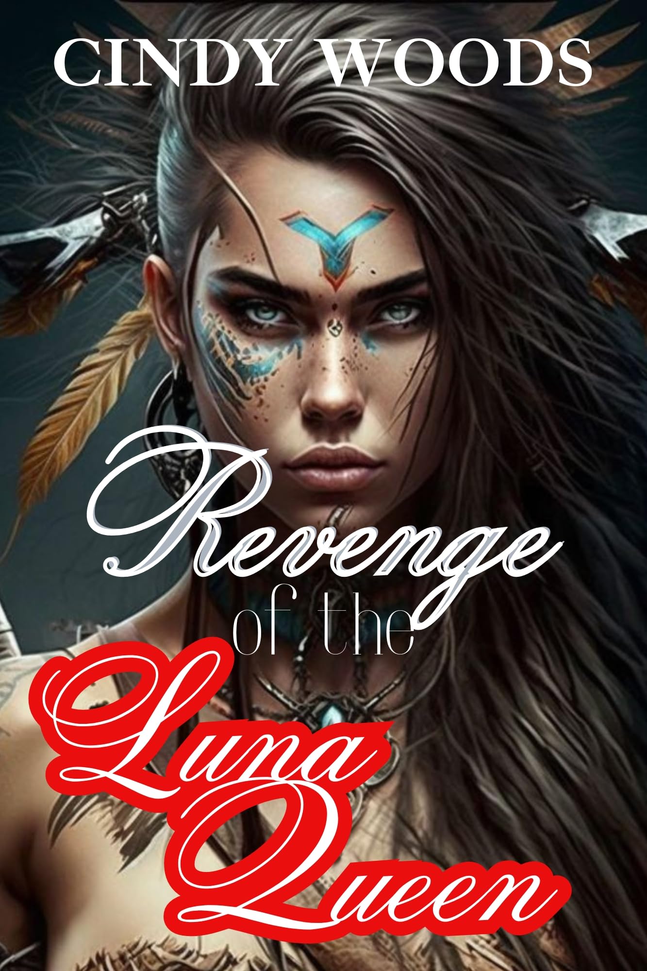 REVENGE OF THE LUNA QUEEN: PARANORMAL FANTASY LOST LUNA QUEEN REJECTED OMEGA SHIFTER ROMANCE ...
