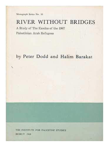 River without bridges : a study of the exodus of the 1967, Palestinian ...