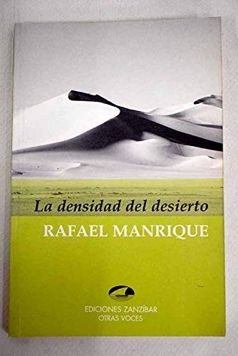 Densidad Del Desierto, La by Rafael Manrique Solana | Goodreads