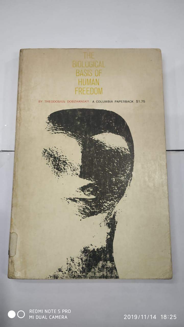 The Biological Basis of Human Freedom. by Theodosius Dobzhansky | Goodreads