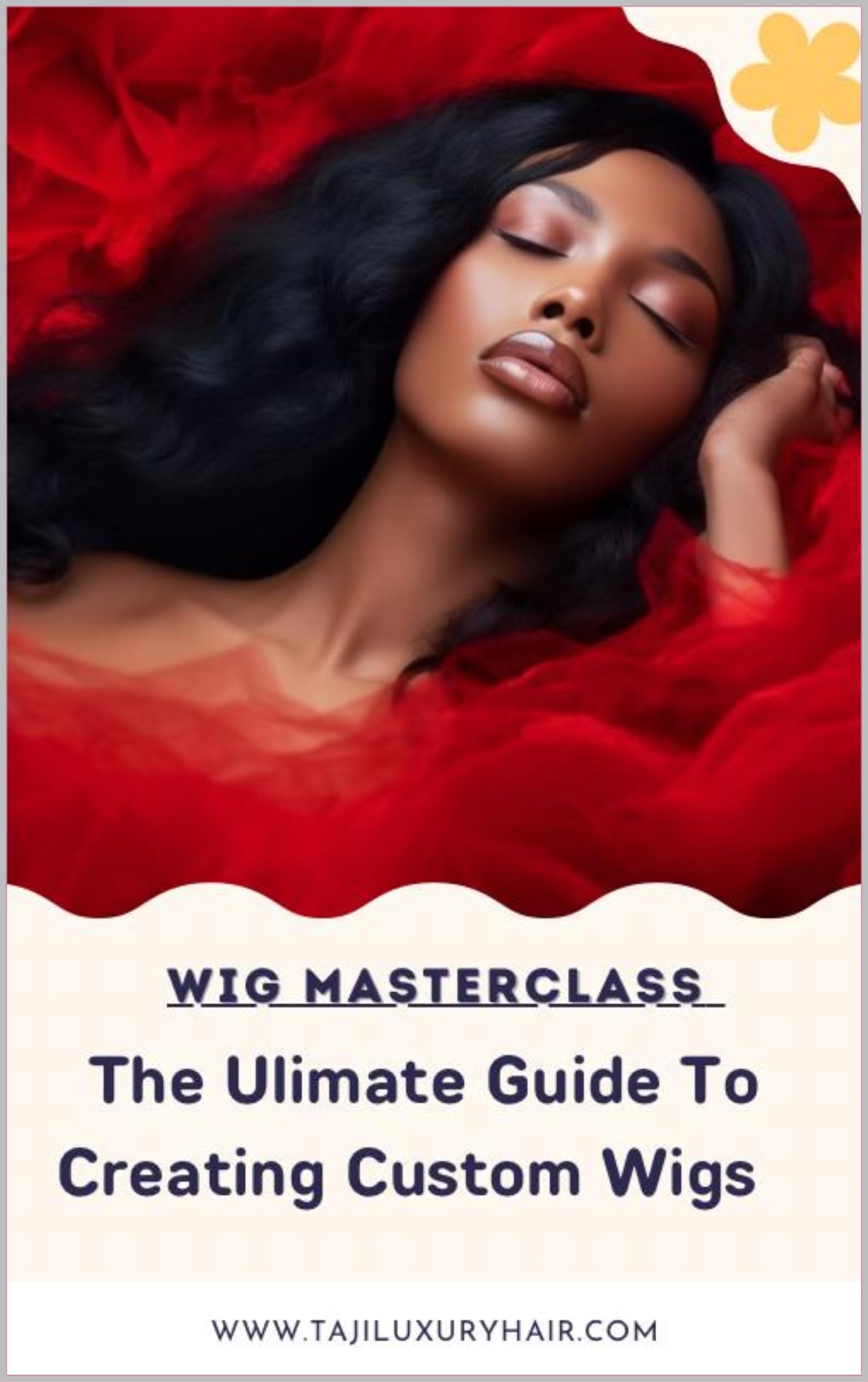 A COMPREHENSIVE GUIDE TO CREATING CUSTOM WIGS : The Complete Guide to ...