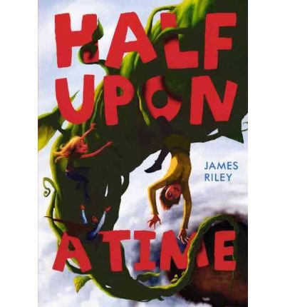 Half Upon a Time by James Riley | Goodreads