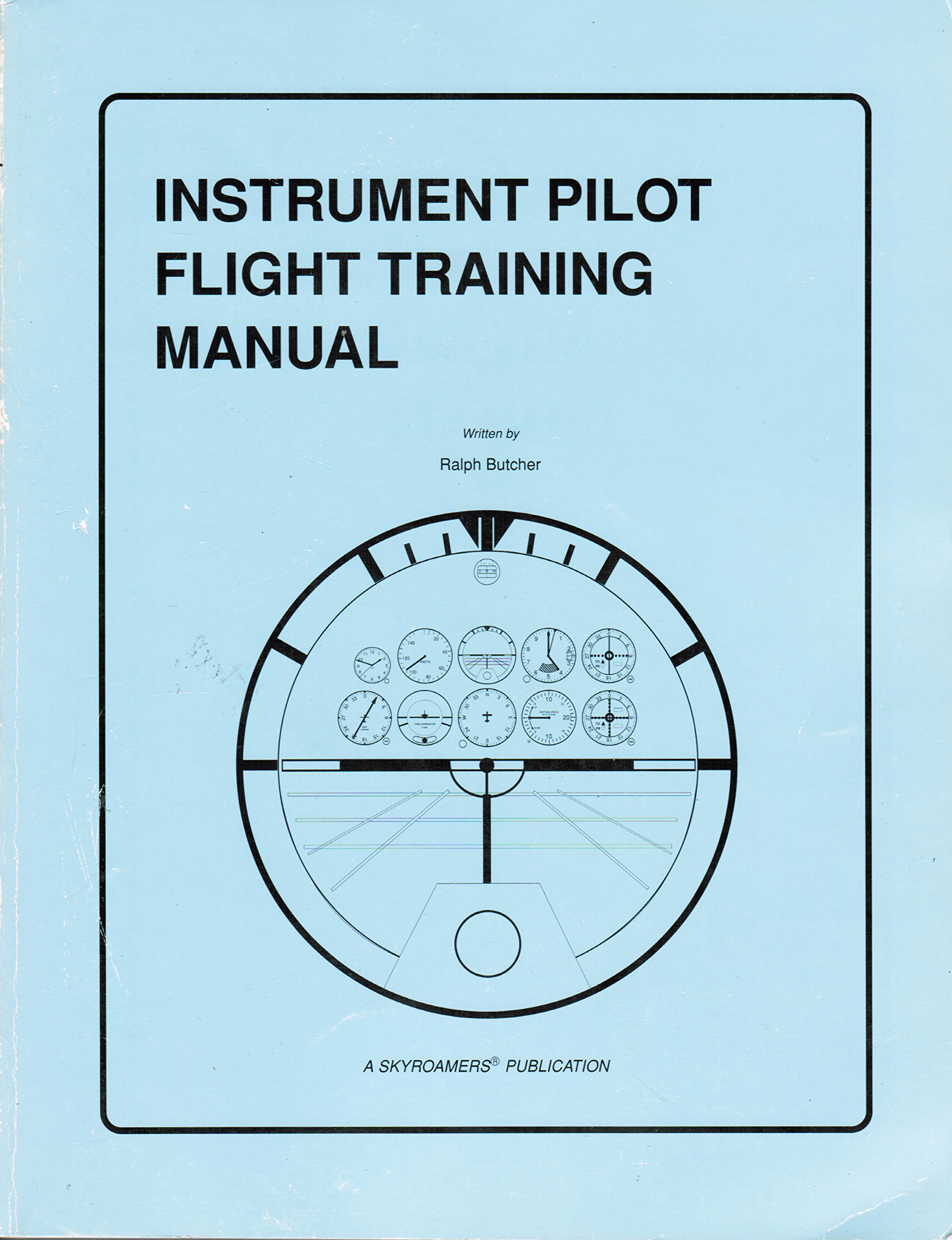 Instrument pilot flight training manual by Ralph A. Butcher | Goodreads