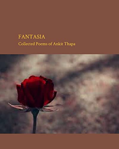 Fantasia by Ankit Thapa | Goodreads
