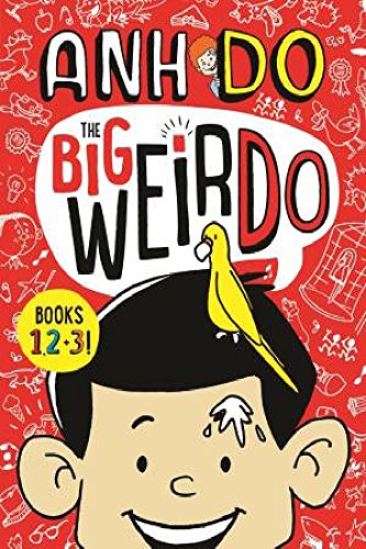 Big Weirdo: Books 1, 2 + 3 by Anh Do | Goodreads