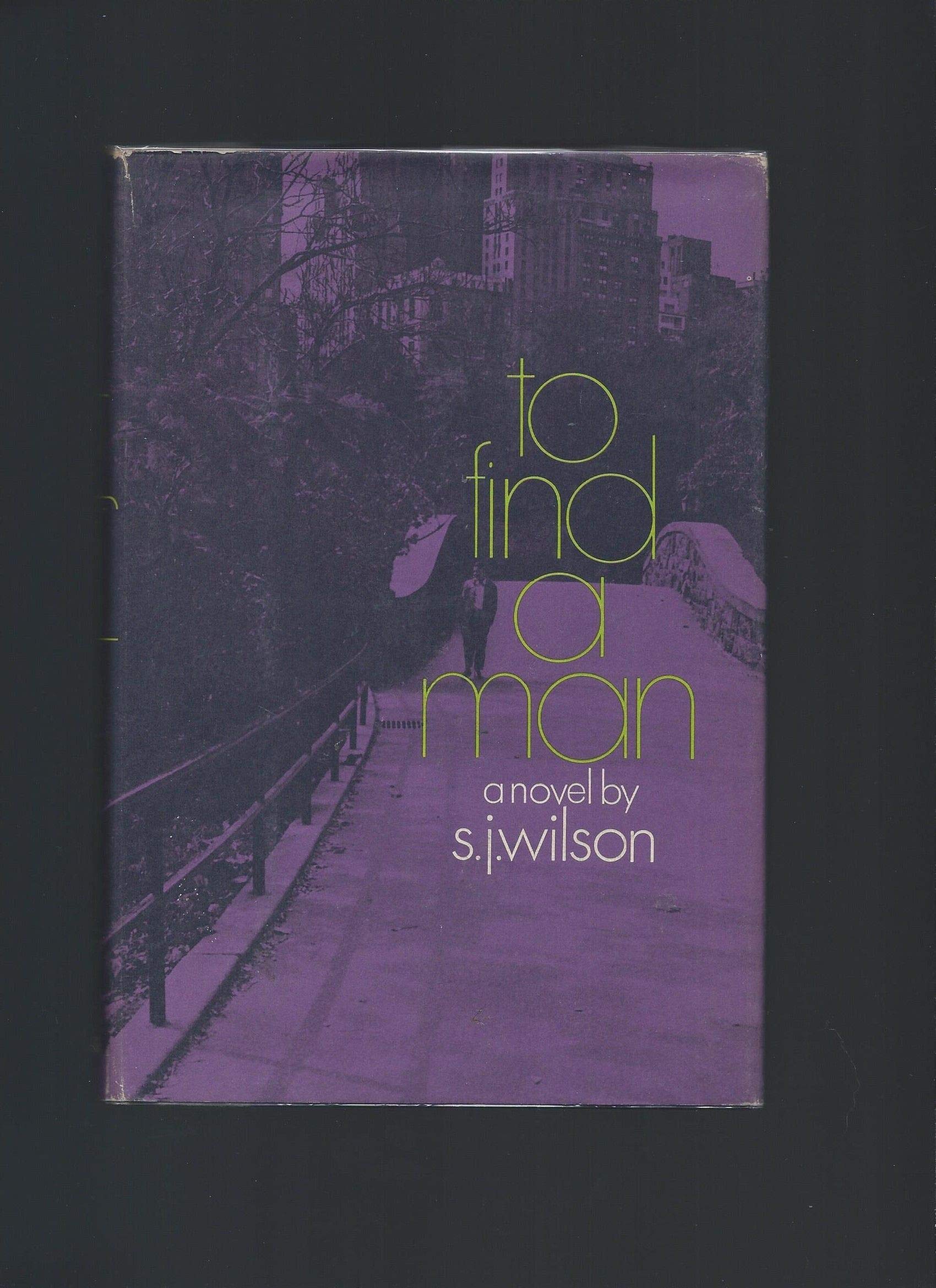 To Find a Man by S.J. Wilson | Goodreads